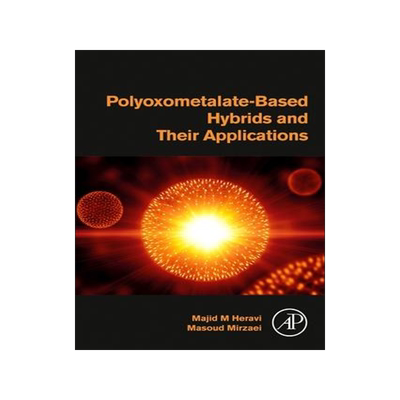 [预订]Polyoxometalate-Based Hybrids and their Applications 9780323917315