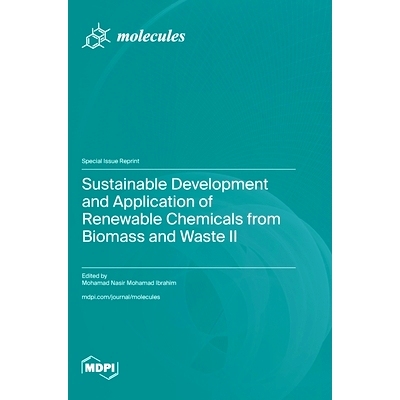 预订 Sustainable Development and Application of Renewable Chemicals from Biomass and Waste II: 9783725821747