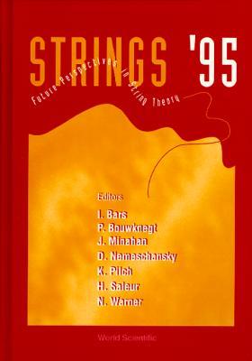 【预订】FUTURE PERSPECTIVES IN STRING THEORY, STRINGS ’95 - PROCEEDINGS OF THE CONFERENCE