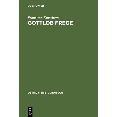 预订 Gottlob Frege: Eine Einführung in sein Werk: 9783110121292