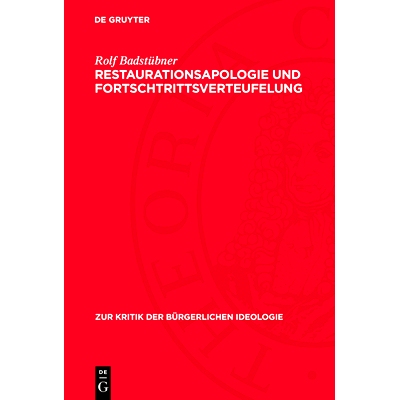 预订 Restaurationsapologie und Fortschtrittsverteufelung: Das entspannungsfeindliche bürgerliche Nachkriegsgeschichtsbi