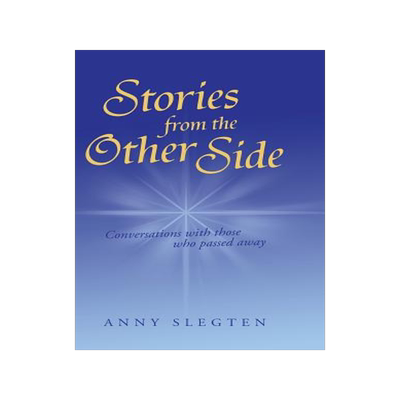 预订 Stories from the Other Side: Conversations with Those Who Passed Away.