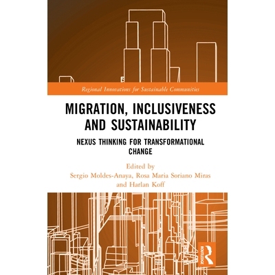 预订 Migration, Inclusiveness and Sustainability: Nexus Thinking for Transformational Change: 9781032985978