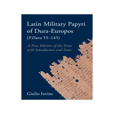 [预订]Latin Military Papyri of Dura-Europos (P.Dura 55–145) 9781009183130