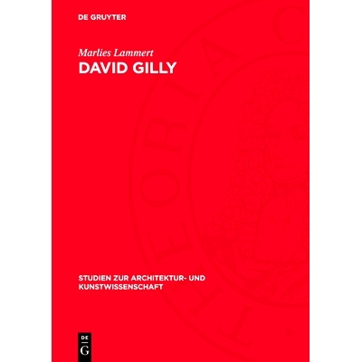 预订 David Gilly: Ein Baumeister des deutschen Klassizismus: 9783112712283