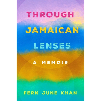 预订 Through Jamaican Lenses: A Memoir 透过牙买加镜头：回忆录: 9781496852946