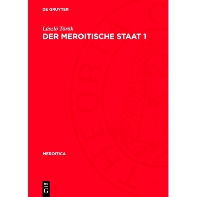 预订 Der meroitische Staat 1: Untersuchungen und Urkunden zur Geschichte des Sudan im Altertum: 9783112718100