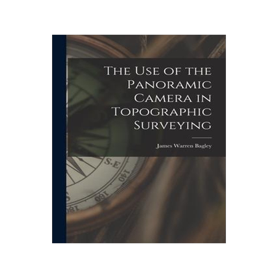 [预订]The Use of the Panoramic Camera in Topographic Surveying 9781015929234