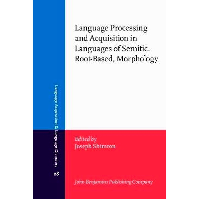 预订 Language Processing and Acquisition in Languages of Semitic(Language Acquisition and Language Disorders,28) 闪语中