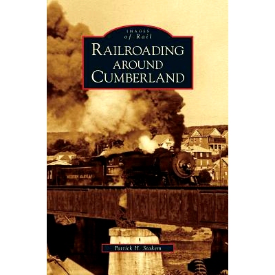 预订 Railroading Around Cumberland: 9781531633783