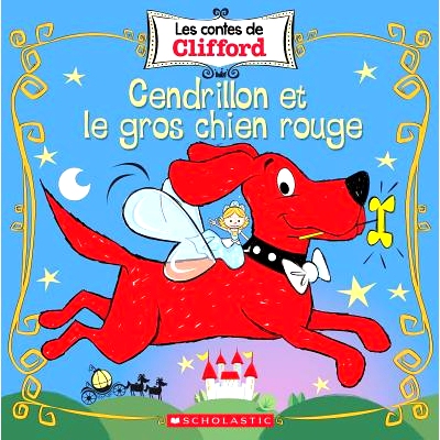 预订 Les Contes de Clifford: Cendrillon Et Le Gros Chien Rouge: 9781443176132