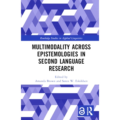 预订 Multimodality across Epistemologies in Second Language Research 跨认识论的多模态与多语言互动: 9781032409818