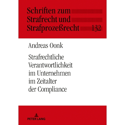 预订 Strafrechtliche Verantwortlichkeit im Unternehmen im Zeitalter der Compliance: Zur individuellen strafrechtlichen U