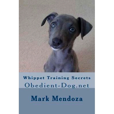 预订 Whippet Training Secrets: Obedient-Dog.net: 9781507660843