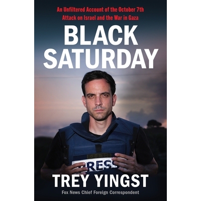 预订 Black Saturday: An Unfiltered Account of the October 7th Attack on Israel and the War in Gaza 9780063420052