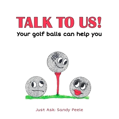 预订 TALK TO US! Your golf balls can help you: 9781496077387