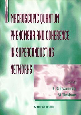 【预订】Macroscopic Quantum Phenomena and Coherence in Superconducting Networks