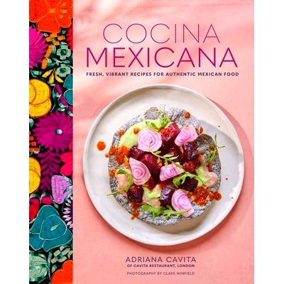 预订 Cocina Mexicana: Fresh, Vibrant Recipes for Authentic Mexican Food