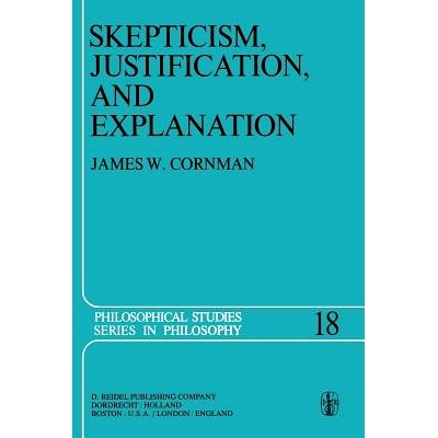 预订 Skepticism, Justification, and Explanation: 9789400989603