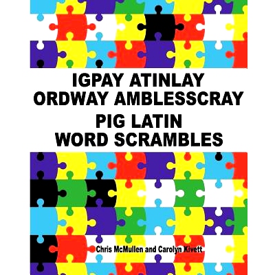 预订 Igpay Atinlay Ordway Amblesscray: (Pig Latin Word Scrambles): 9781468120110