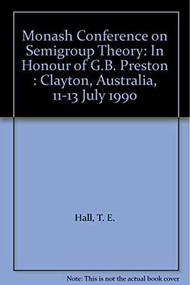 【预订】SEMIGROUP THEORY - PROCEEDINGS OF THE MONASH CONFERENCE ON SEMIGROUP THEORY IN HONOR OF G B PRESTON