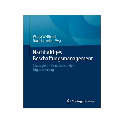 预订 Nachhaltiges Beschaffungsmanagement: Strategien - Praxisbeispiele - Digitalisierung