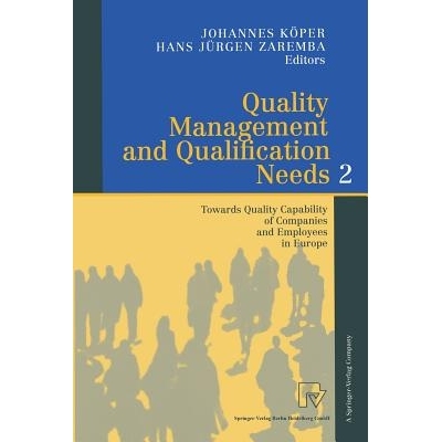 预订 Quality Management and Qualification Needs 2: Towards Quality Capability of Companies and Employees in Europe: 9783