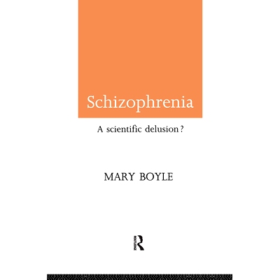 预订 Schizophrenia: A Scientific Delusion: 9780415097000