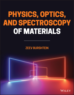 预订 Physics, Optics, And Spectroscopy Of Materials 9781119768739