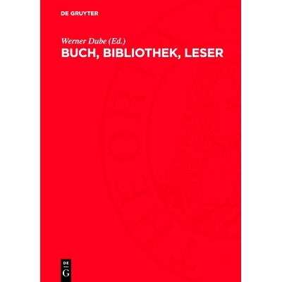 预订 Buch, Bibliothek, Leser: Festschrift für Horst Kunze zum 60. Geburtstag: 9783112732304