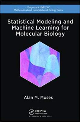 【预售】Statistical Modeling and Machine Learning for Molecular Biology