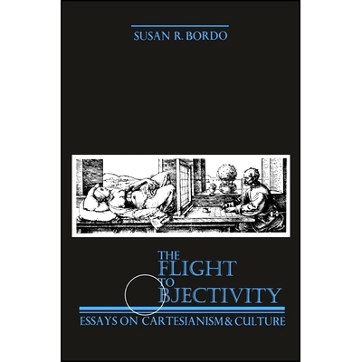 预订 The Flight to Objectivity: Essays on Cartesianism and Culture: 9780887064111