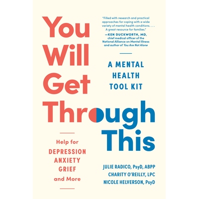 现货 You Will Get Through This: A Mental Health Tool Kit - Help for Depression, Anxiety, Grief, and More 你会度过难关：
