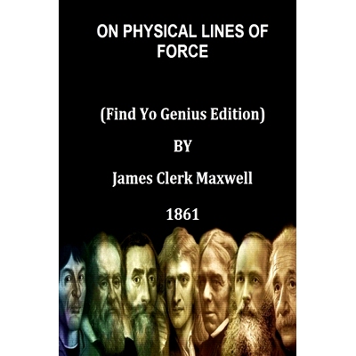 预订 ON PHYSICAL LINES OF FORCE (Find Yo Genius Edition) BY James Clerk Maxwell: 9798331222840