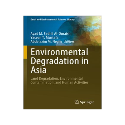 [预订]Environmental Degradation in Asia: Land Degradation, Environmental Contamination, and Human Activiti 9783031121142