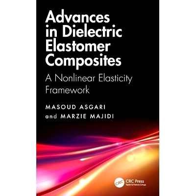 预订 Advances in Dielectric Elastomer Composites: A Nonlinear Elasticity Framework: 9781032945644