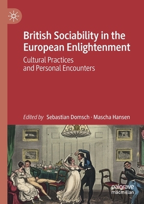 【预订】British Sociability in the European Enlightenment 9783030525699