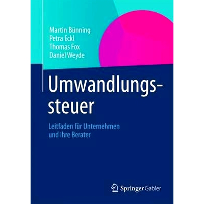 预订 Umwandlungssteuer: Leitfaden für Unternehmen und ihre Berater 兑换税: 9783834935908