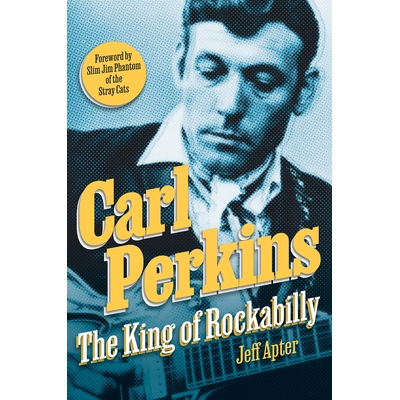 预订 Carl Perkins: The King of Rockabilly 卡尔·珀金斯: 9780806543529