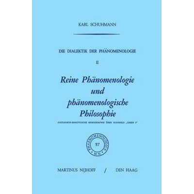 预订 Die Dialektik der Phänomenologie II: Reine Phänomenologie und phänomenologische Philosophie Historisch-Analytisc
