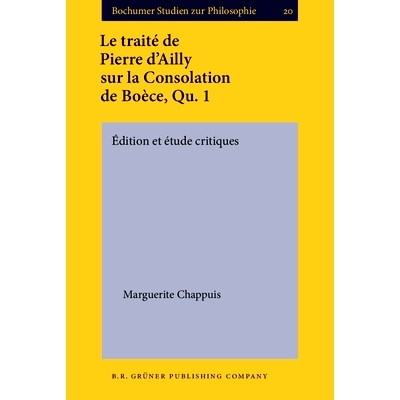 预订 Le traité de Pierre d’Ailly sur la Consolation de Boèce, Qu. 1. Édition et étude critiques.: 9789060323380