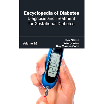 预订 Encyclopedia of Diabetes: Volume 16 (Diagnosis and Treatment for Gestational Diabetes) 糖尿病百科全书：第16卷（妊娠