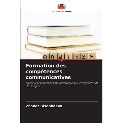 预订 Formation des compétences communicatives: Spécialistes militaires Méthodologie de l’enseignement des langues. D
