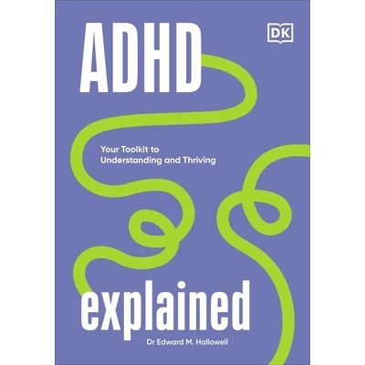 预订 ADHD Explained: Your Toolkit to Understanding and Thriving 注意力缺陷多动症详解：帮助您理解和适应的工具包: 97802416