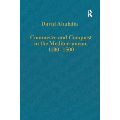预订 Commerce and Conquest in the Mediterranean, 1100–1500: 9780860783770