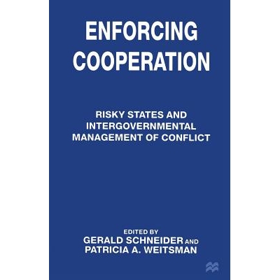 预订 Enforcing Cooperation: Risky States and Intergovernmental Management of Conflict: 9781349139859