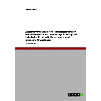 预订 Cloud Computing. Technische Sicherheit, Datenschutz und juristische Grundlagen aktueller Sicherheitstechniken: 9783