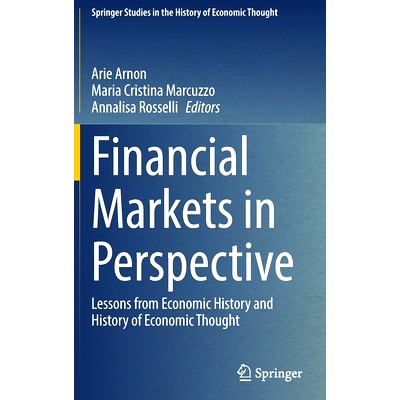 预订 Financial Markets in Perspective: Lessons from Economic History and History of Economic Thought 金融市场展望：经济