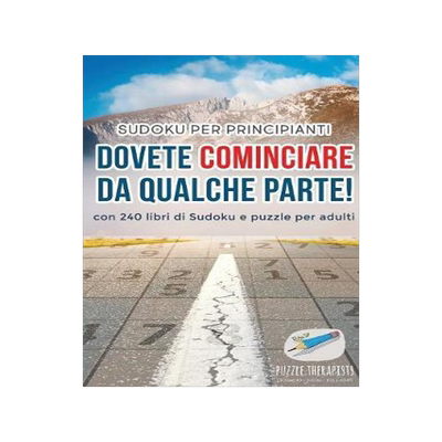 [预订]Dovete cominciare da qualche parte! Sudoku per principianti con 240 libri di Sudoku e puzzle per adu 9781541945937