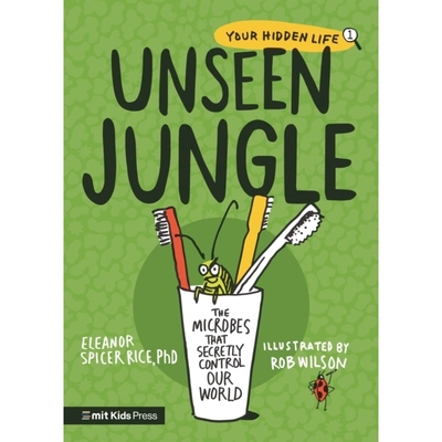 预订 Unseen Jungle: The Microbes That Secretly Control Our World 未见的丛林: 9781529512144